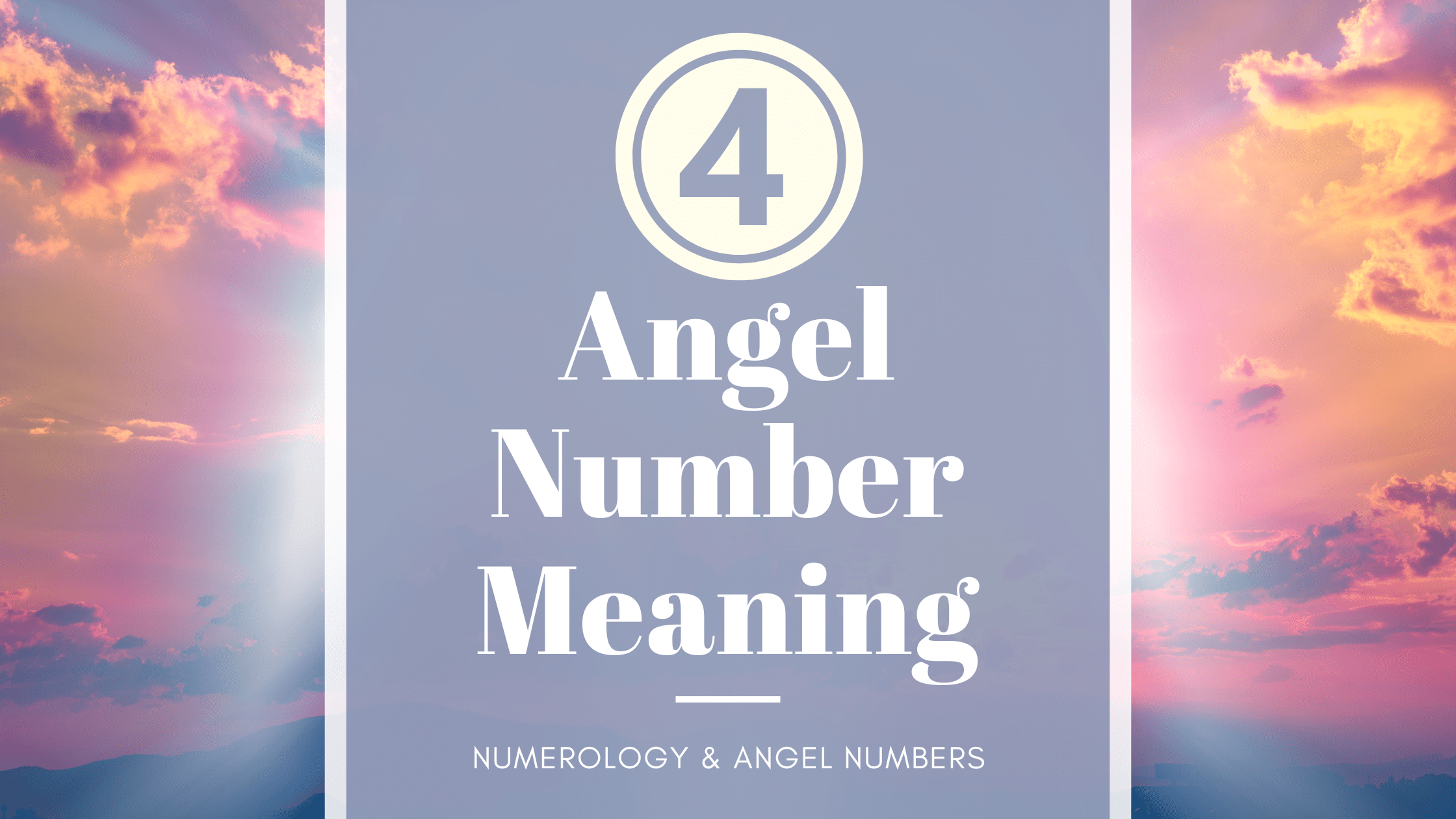4 Angel Number Meaning & Symbolism | Full Guide